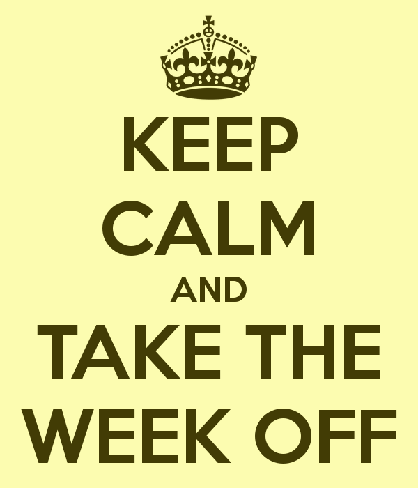 Take a Week Off